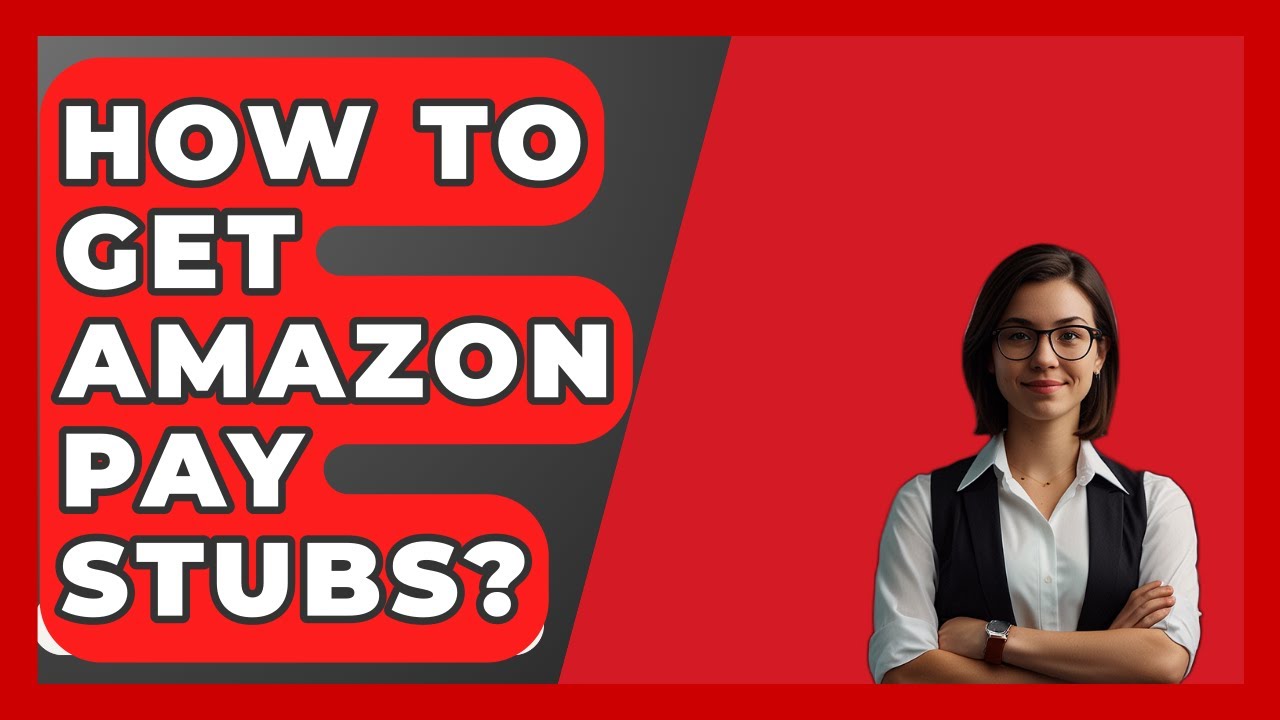 How To Get Amazon Pay Stubs? - BusinessGuide360.com - YouTube