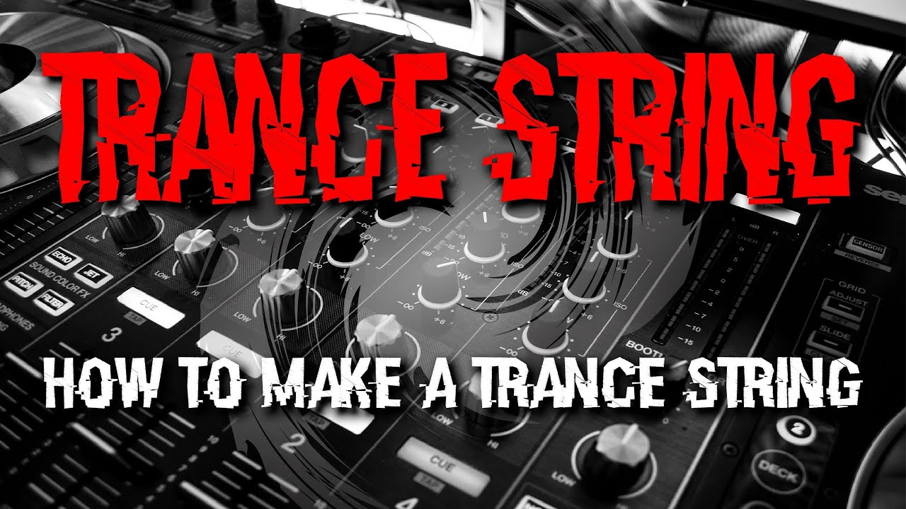 HOW TO MAKE A TRANCE STRING (TUTORIAL) - Simple but Effective in FL ...