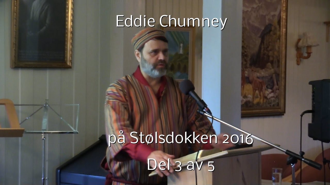 Eddie Chumney del 3 av 5 på messiansk konferanse Stølsdokken 2016 - YouTube