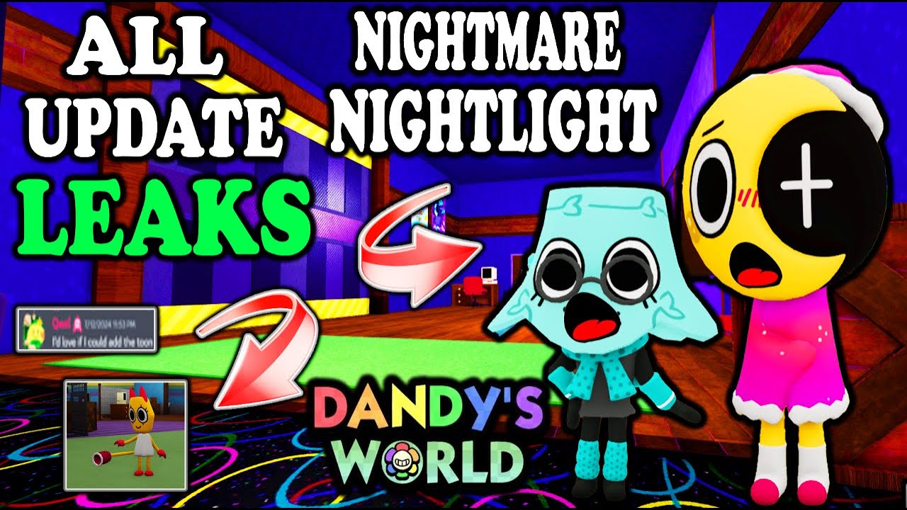 ALL (MISSING) UPDATE LEAKS & Nightmare Nightlight Run Dandy's World ...
