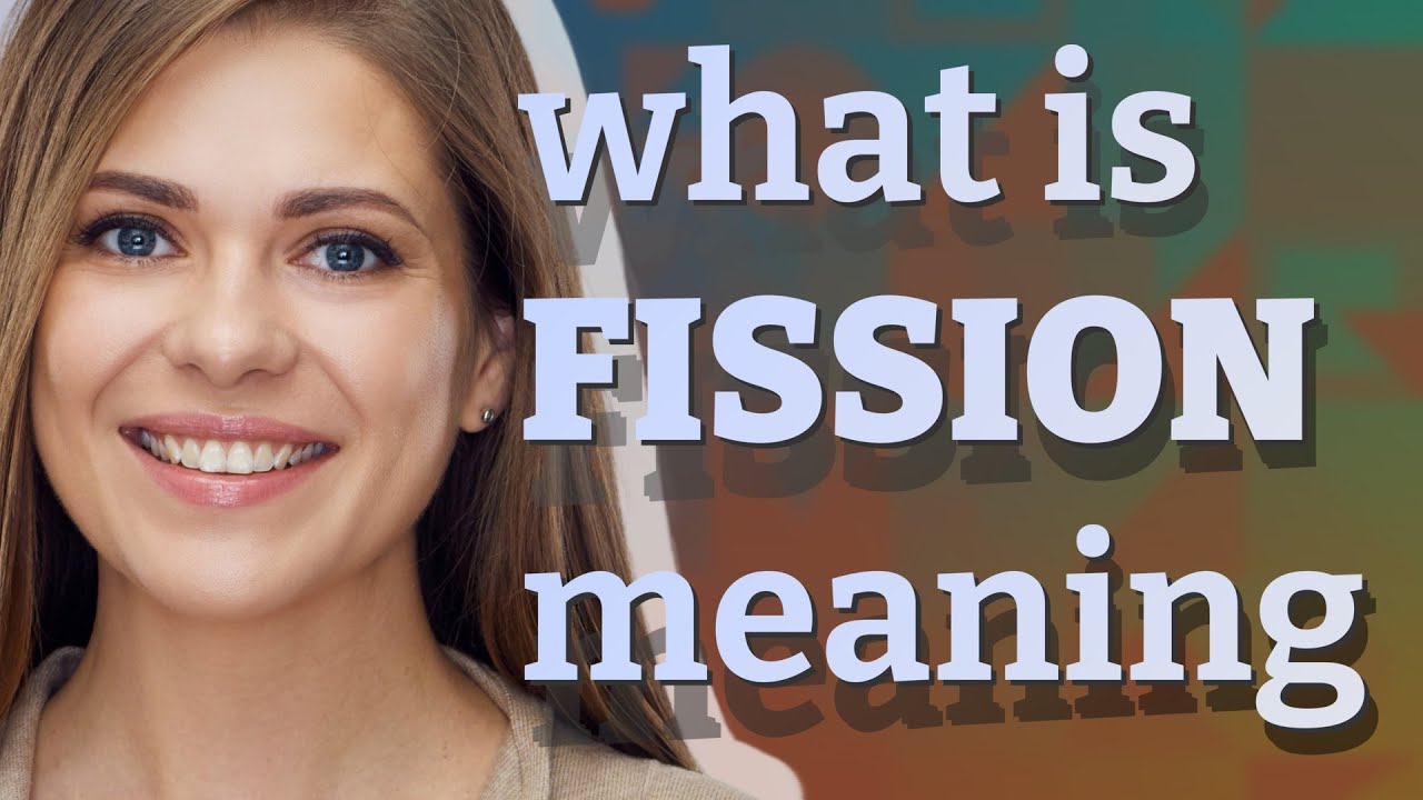 Fission | meaning of Fission - YouTube