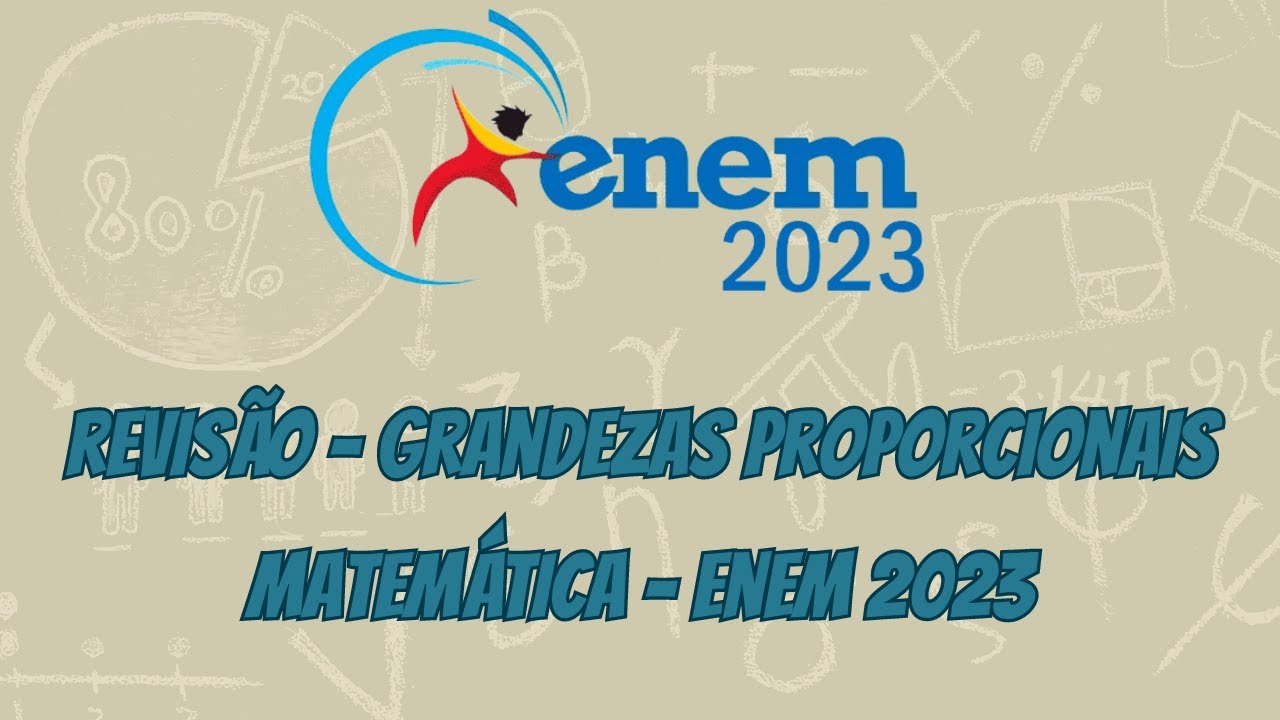 REVISÃO DE MATEMÁTICA ENEM 2023 - GRANDEZAS PROPORCIONAIS (REGRA DE ...
