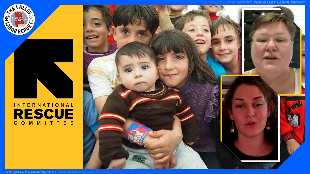 International Rescue Committee Workers ORGANIZE for Themselves & their ...