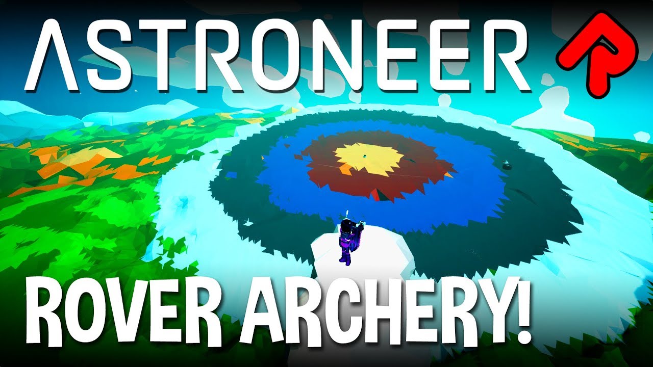 ASTRONEER ARCHERY! | Can our Flying Rover Hit the Bullseye? | Astroneer ...