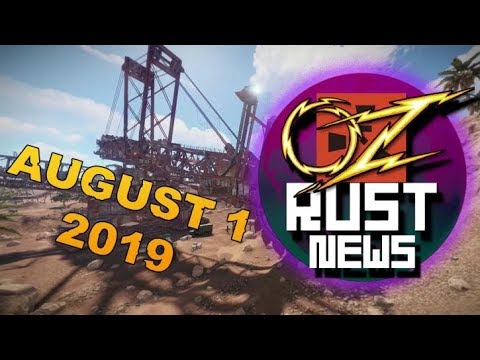 OzRust News: August 01 2019 - YouTube