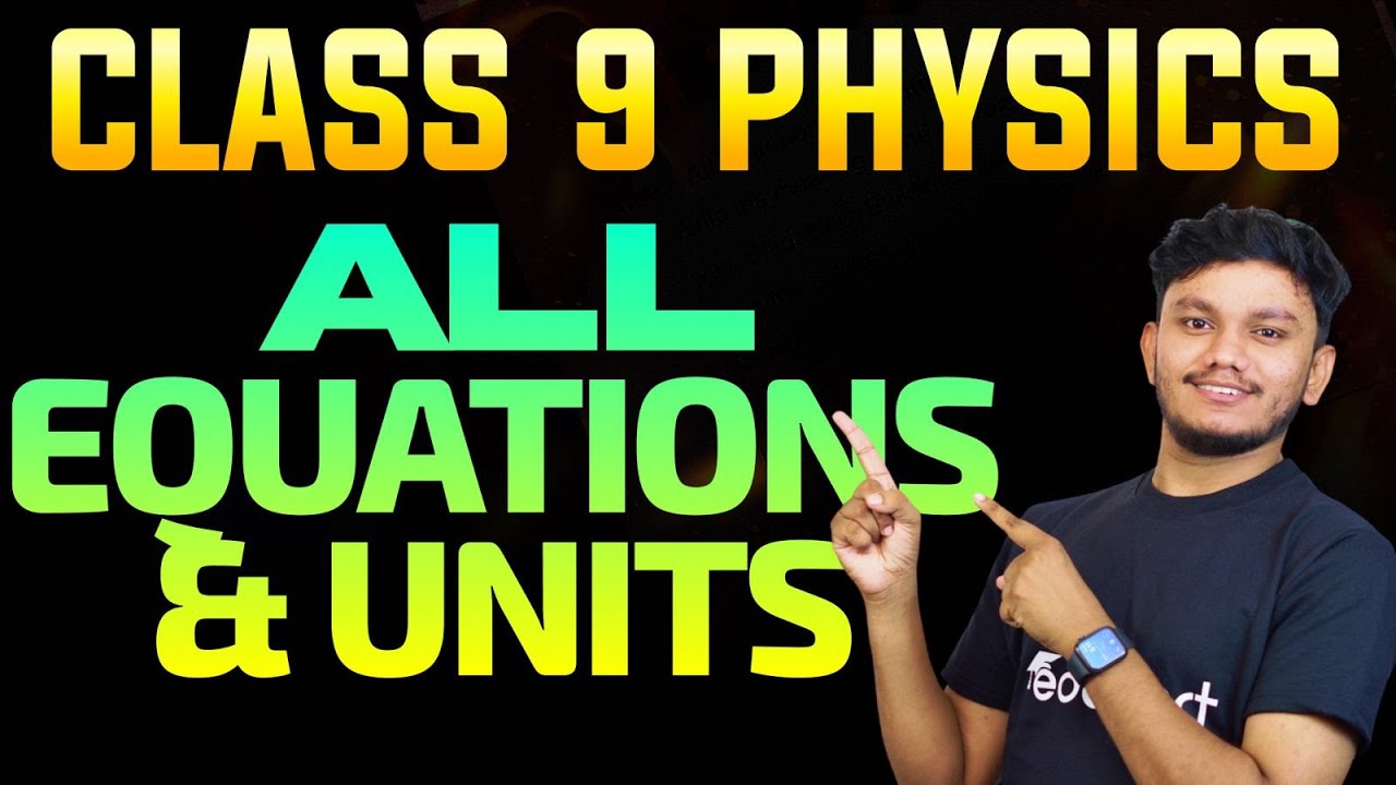 CLASS 9 PHYSICS ALL EQUATIONS & UNITS - YouTube