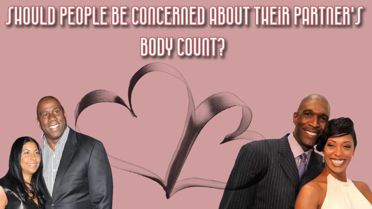 Should People Be Concerned About Their Partner's Body Count? - YouTube