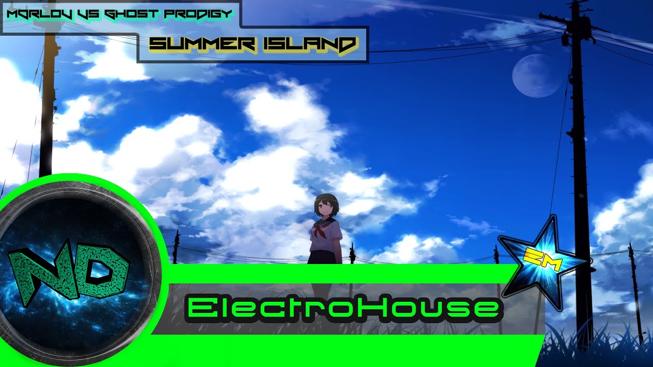 HD ElectroHouse | MOrlov vs Ghost Prodigy - Summer Island - YouTube