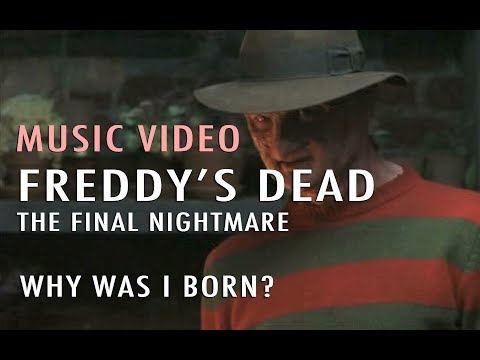 Freddy's Dead - Why Was I Born (Without End Credits)