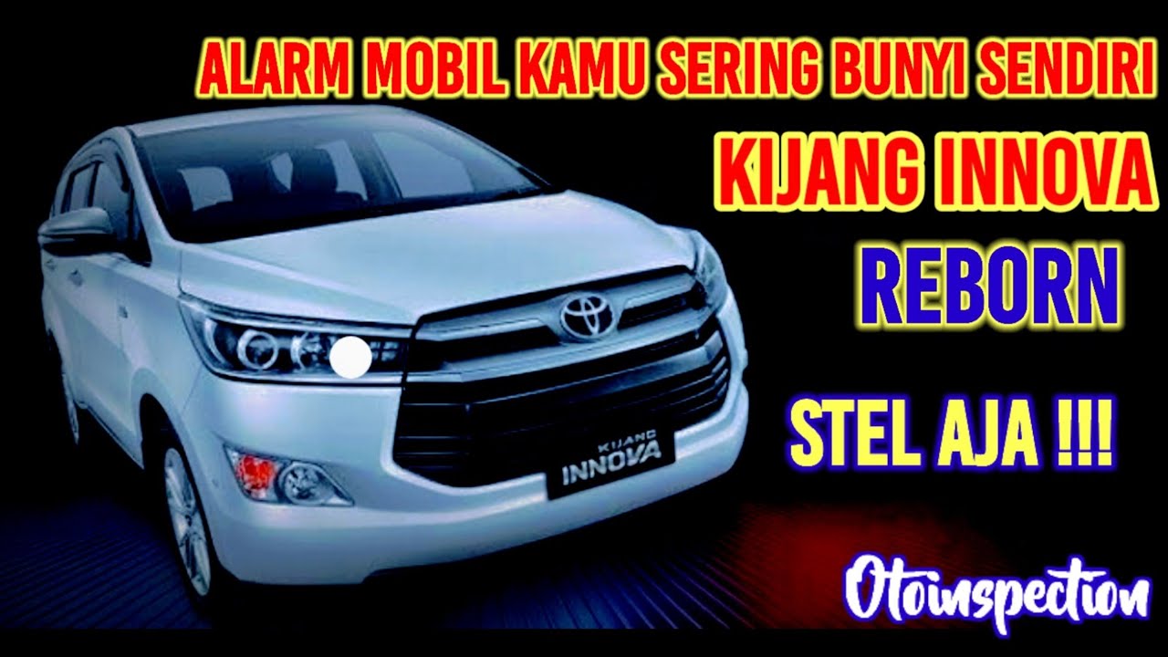 alarm innova bunyi sendiri dan cara setel alarm innova reborn ...