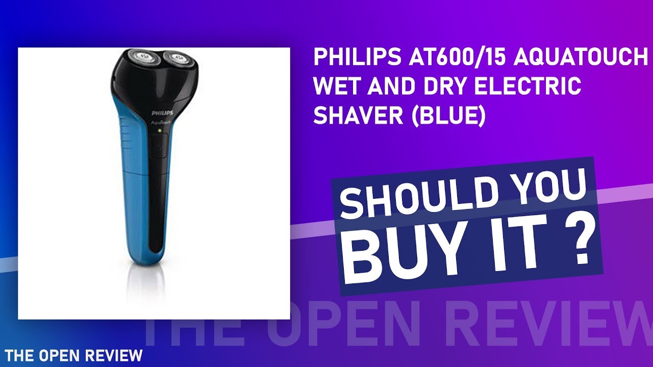 Philips AT600/15 AquaTouch Wet and Dry Electric Shaver (Blue) - YouTube