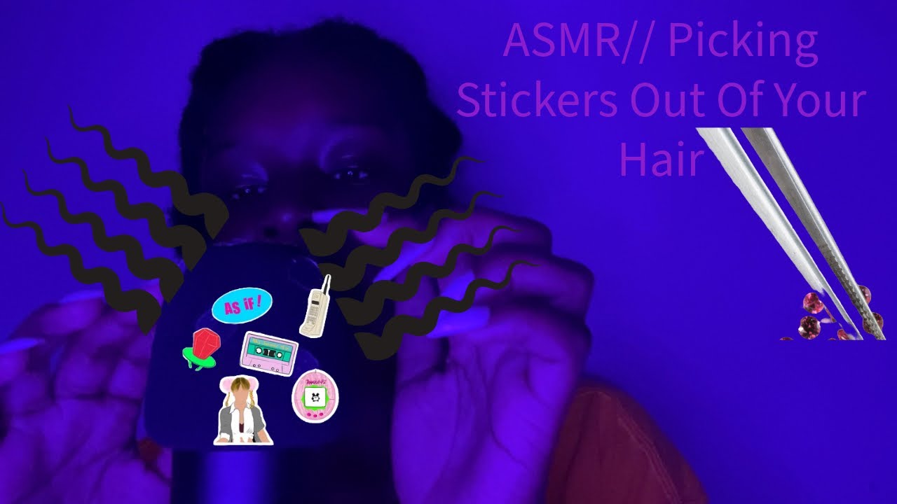 ASMR// Plucking Stickers From Your Hair (Up Close Mic) - YouTube