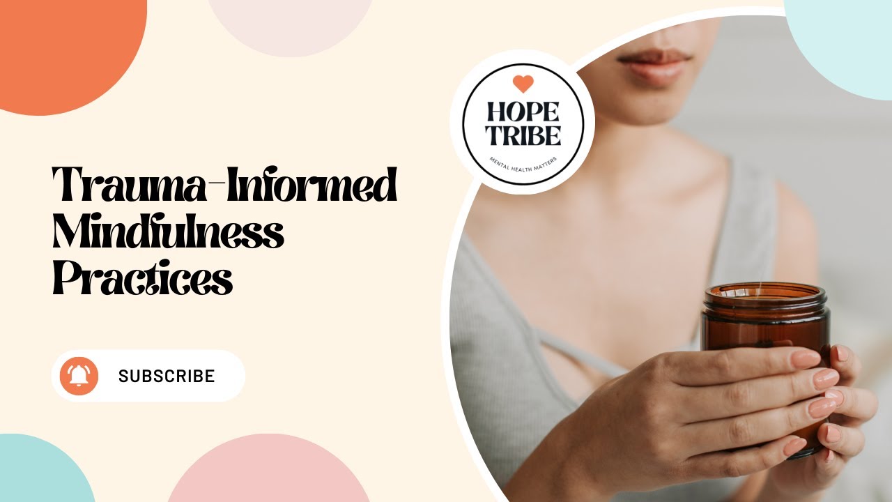 Trauma Informed Mindfulness Practices - YouTube