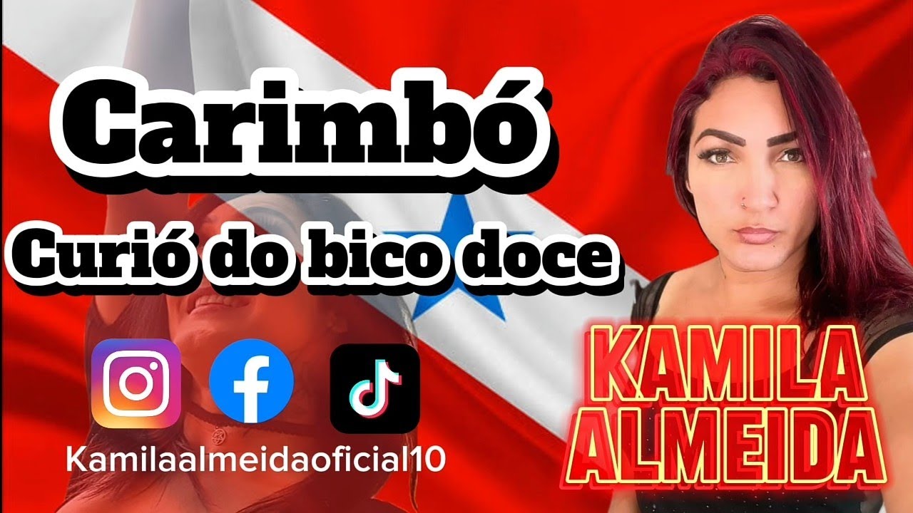 Curió do bico doce _ Kamila Almeida _ Carimbó - YouTube