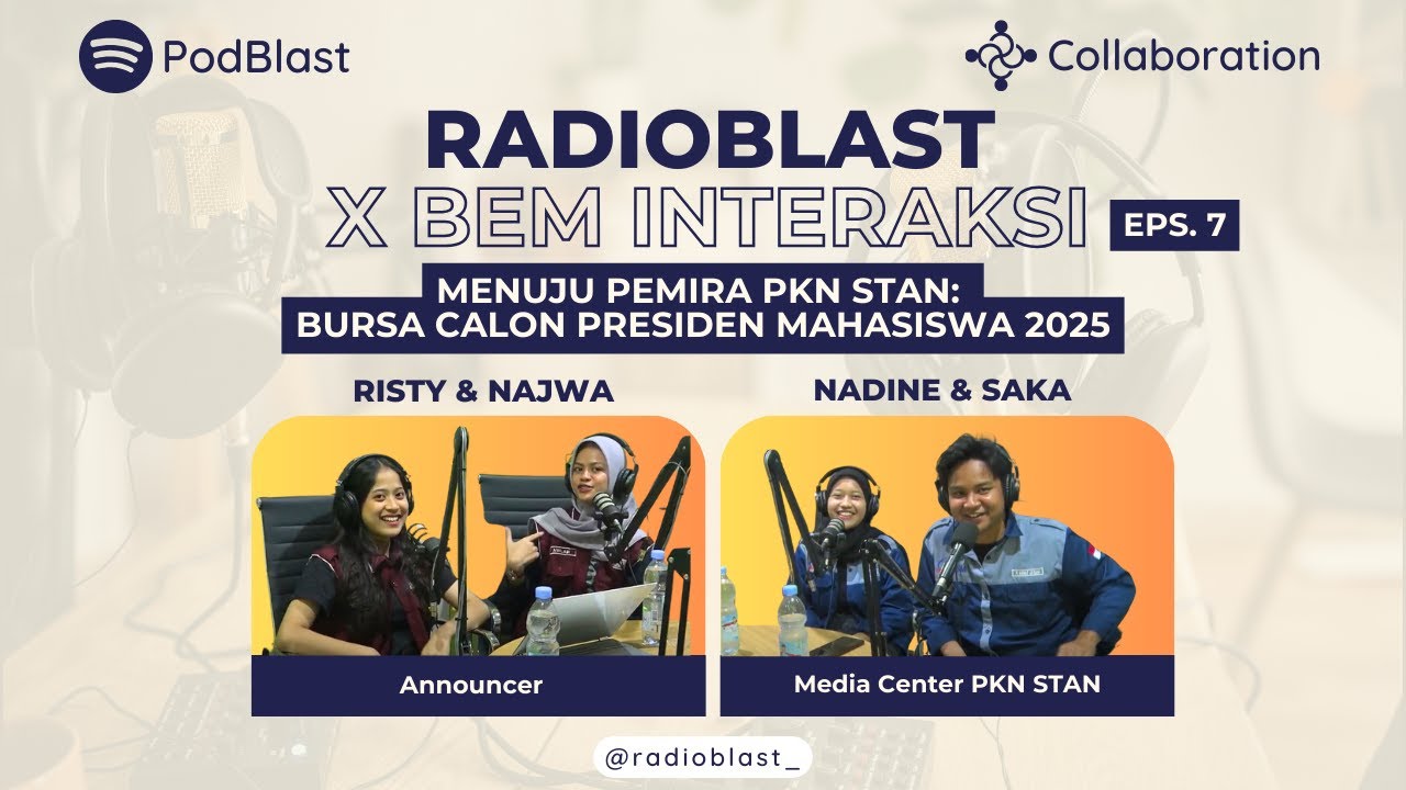 [PODBLAST X BEM INTERAKSI VOL 7: MENUJU PEMIRA PKN STAN] - YouTube