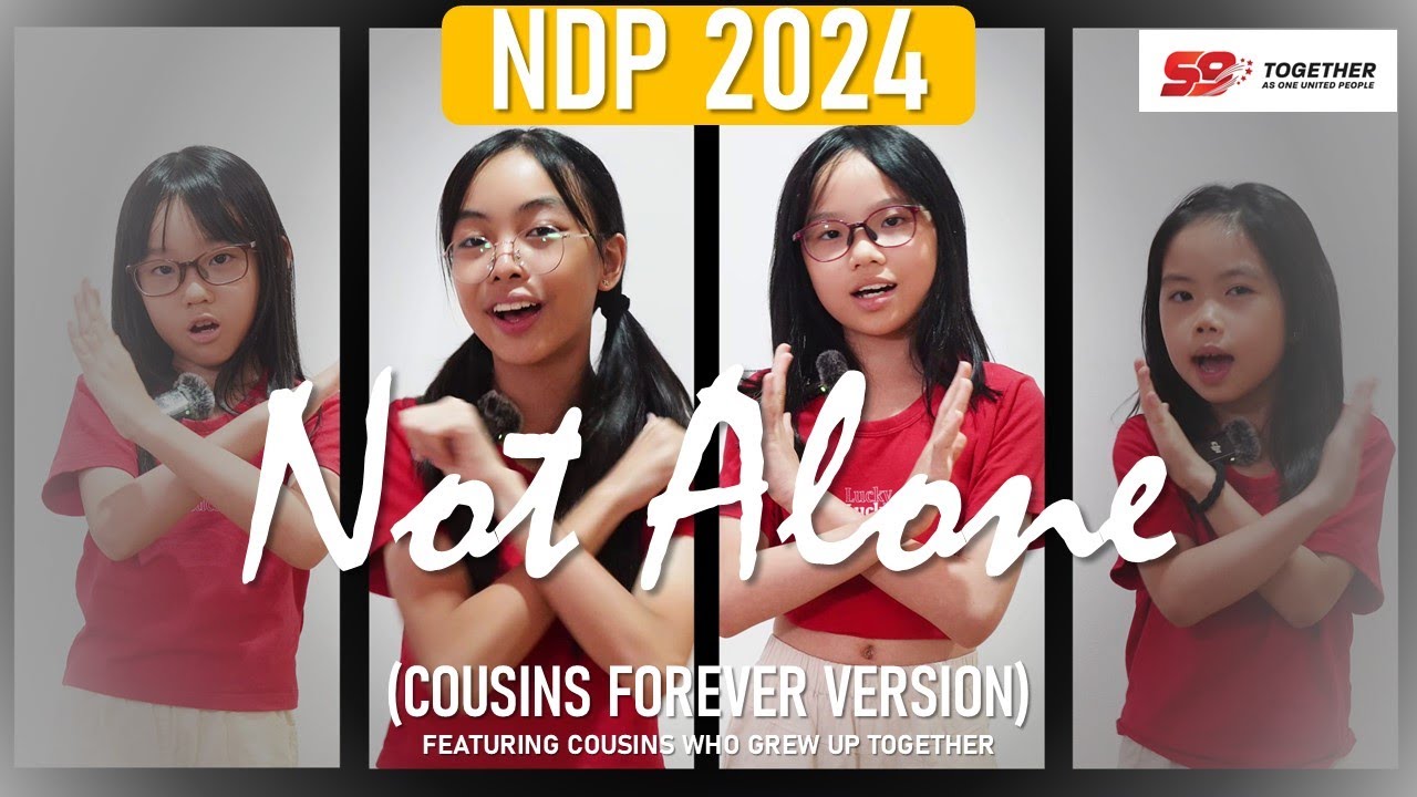 NDP 2024 Theme Song - Not Alone | Featuring NDP rehearsal footages at ...