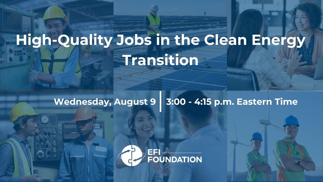 Creating High-Quality Jobs in the Clean Energy Transition - YouTube
