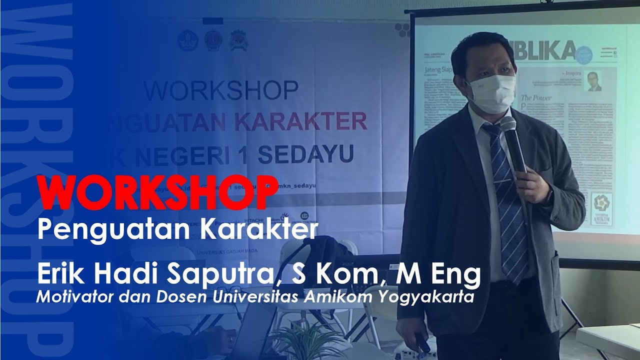 PART 3 Workshop Penguatan Karakter Bersama Bpk Erik Hadi Saputra, S Kom ...