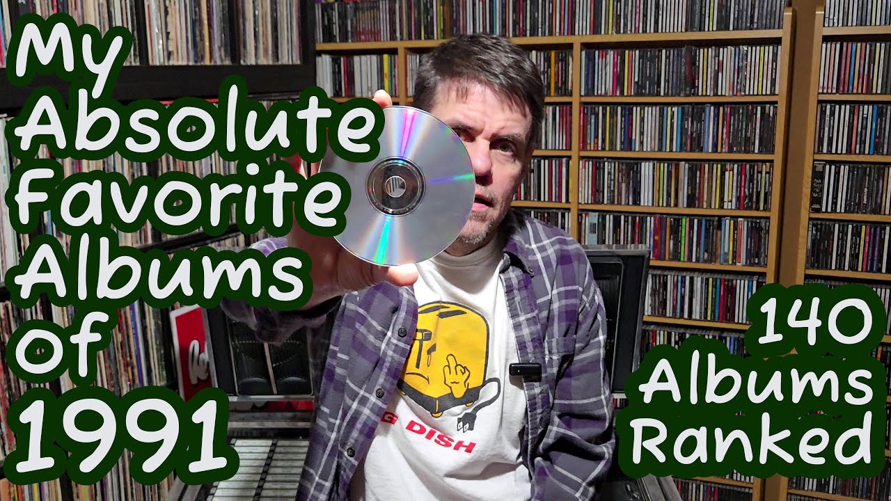 Absolute Favorite Albums From 1991 (Ranking 140 Albums From 1991 Part ...