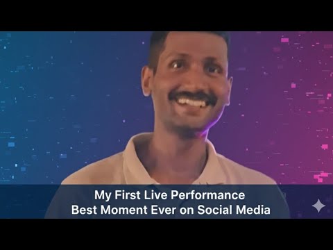 My First Live Performance | Best Moment Ever on Social Media # ...