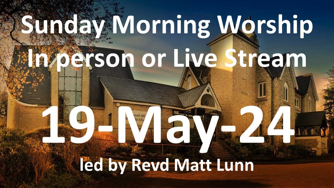 Morning Worship live stream from Muswell Hill Methodist Church led Revd ...