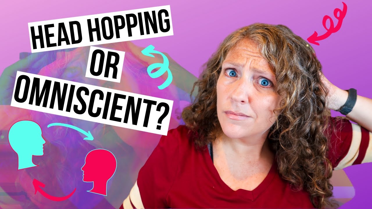 HEAD HOPPING VS OMNISCIENT POV Find Your Novel s Narrator YouTube HEAD HOPPING VS OMNISCIENT POV Find Your Novel s Narrator YouTube