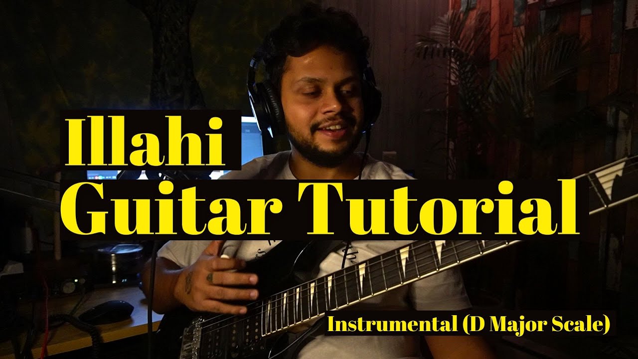Ilahi Guitar Tutorial: Learn the Beautiful Instrumental Version | Step ...