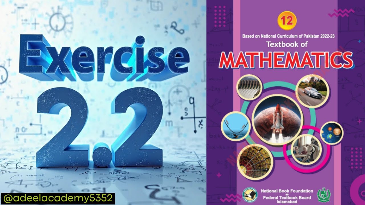Ex 2.2 Class 12 maths NBF || Exercise 2.2 maths 2nd year || NBF New ...