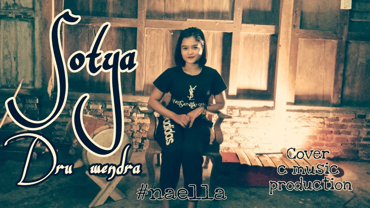 sotya dru wendra by cover NAELLA c music production - YouTube