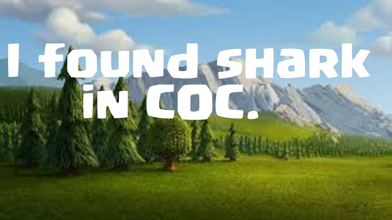I found SHARK in Clash of Clans | Shark in Pirate Scenary. - YouTube