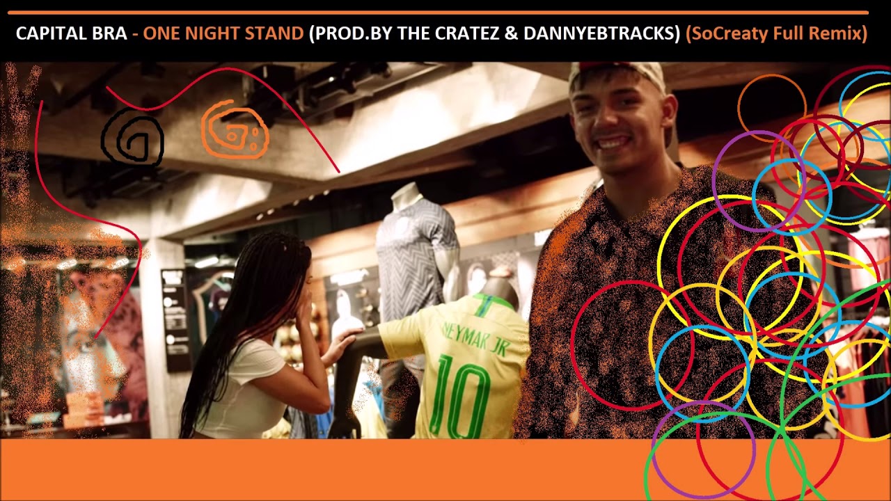 CAPITAL BRA - One Night Stand (SoCreaty Remix) - YouTube