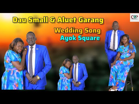 Dau Small & Aluet Garang by Ayok Square(Wedding Song)
