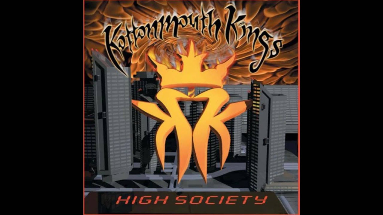Kottonmouth Kings - High Society - Kings Blend - YouTube