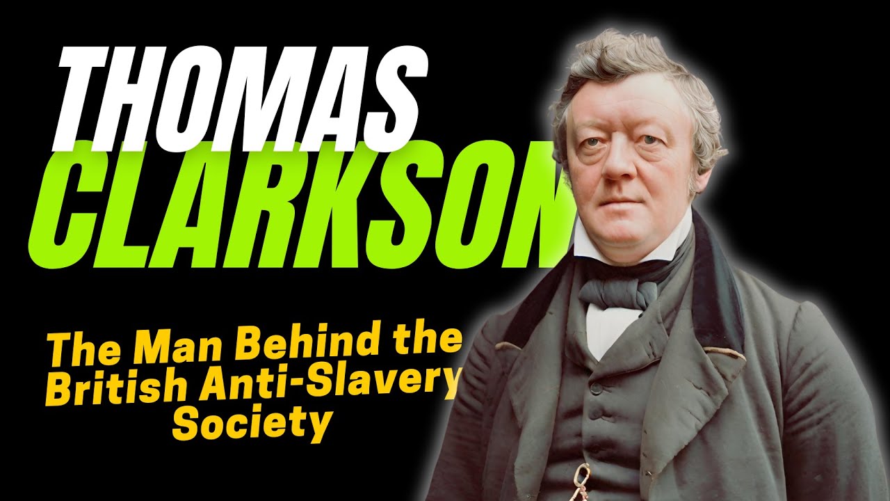 Thomas Clarkson: The Man Behind the British Anti-Slavery Society ...