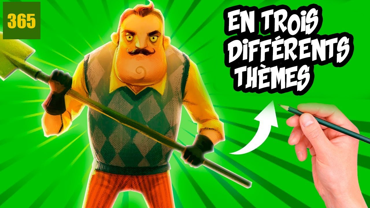 COMMENT DESINNER VOISON HELLO NEIGHBOR DANS TROIS STYLES DIFFÉRENTS ...