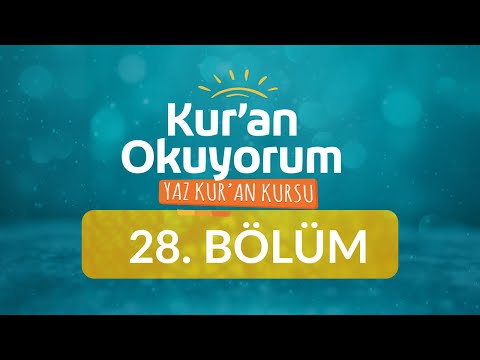 Sekte ve Vakf Uygulamaları - Yaz Kur'an Kursu Kur'an Okuyorum 28.Bölüm