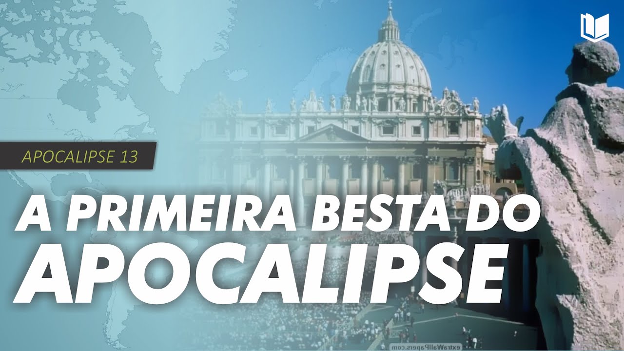📖 A PRIMEIRA BESTA DO APOCALIPSE | ESCATOLOGIA - EP. 73 - YouTube