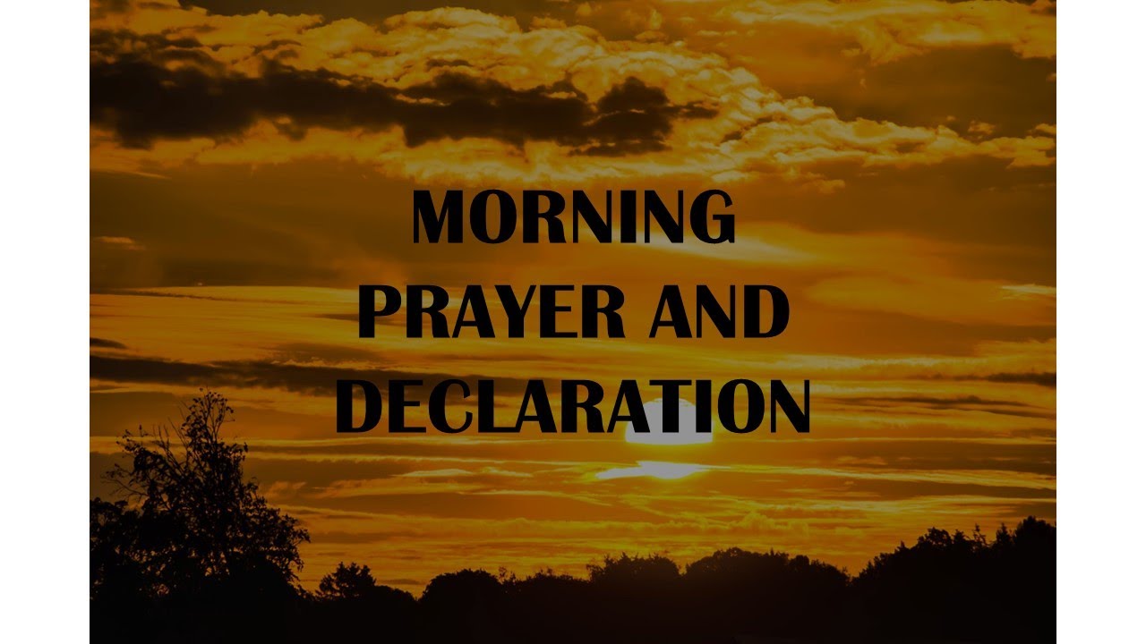 Morning prayer and declaration - YouTube