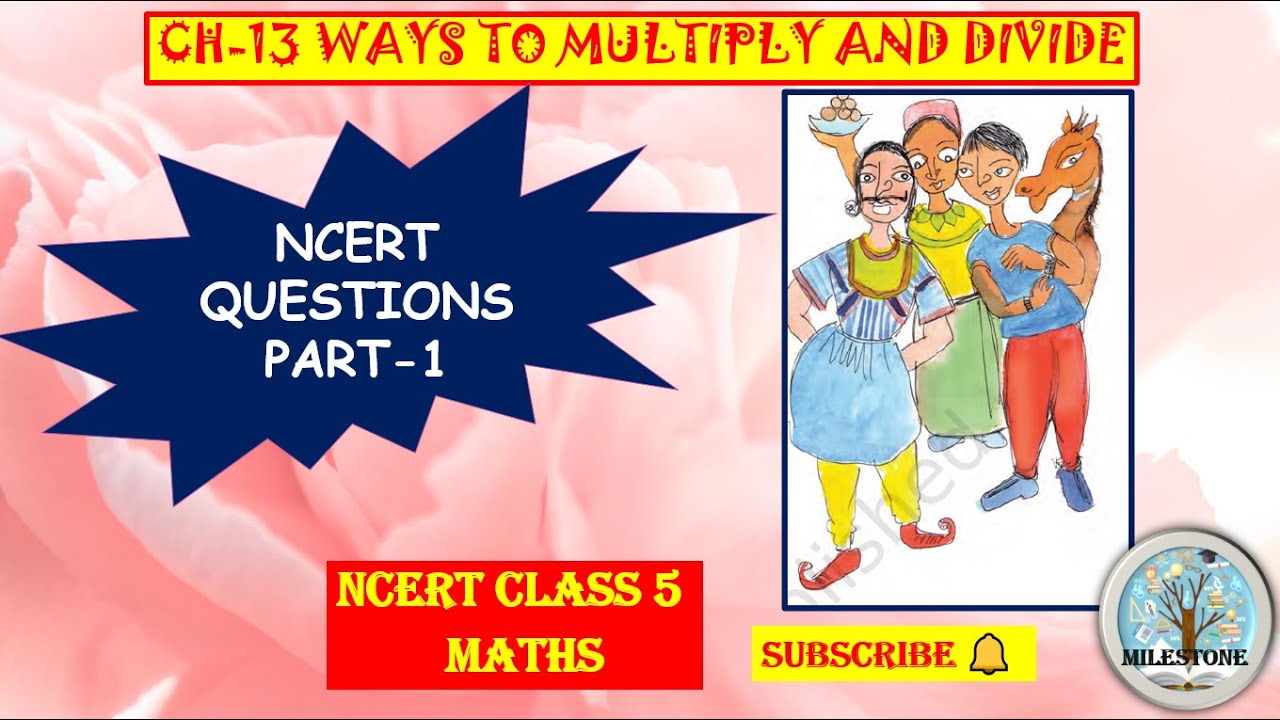 CHAPTER 13 WAYS TO MULTIPLY AND DIVIDE CLASS 5 MATHS NCERT chapter-13-ways-to-multiply-and-divide-class-5-maths-ncert