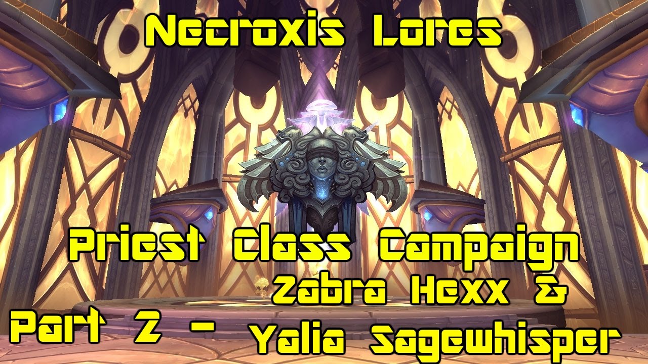 World of Warcraft: Legion - Priest Class Campaign pt 2 - Zabra Hexx ...