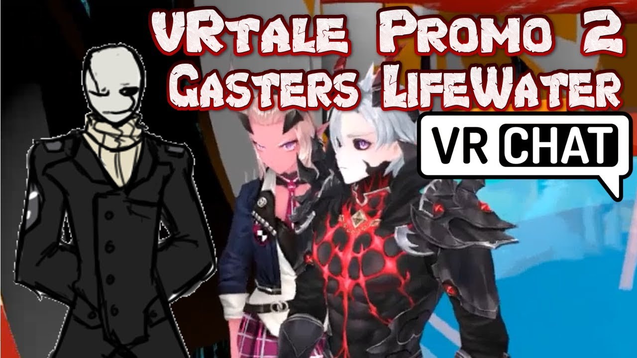 VRtale Promo 2! Gaster Gets the Lifewater! | VRchat - YouTube