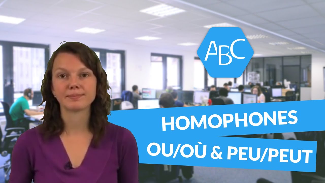 Cours de français sur les homophones grammaticaux ou/où et peu/peut ...