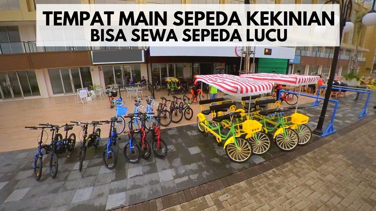 TEMPAT MAIN SEPEDA KEKINIAN DAN BISA SEWA SEPEDA LUCU - YouTube