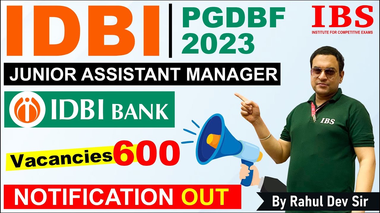 IDBI PGDBF Notification 2023 | 600 Vacancies | IDBI PGDBF Junior Assistant Manager | Full ...