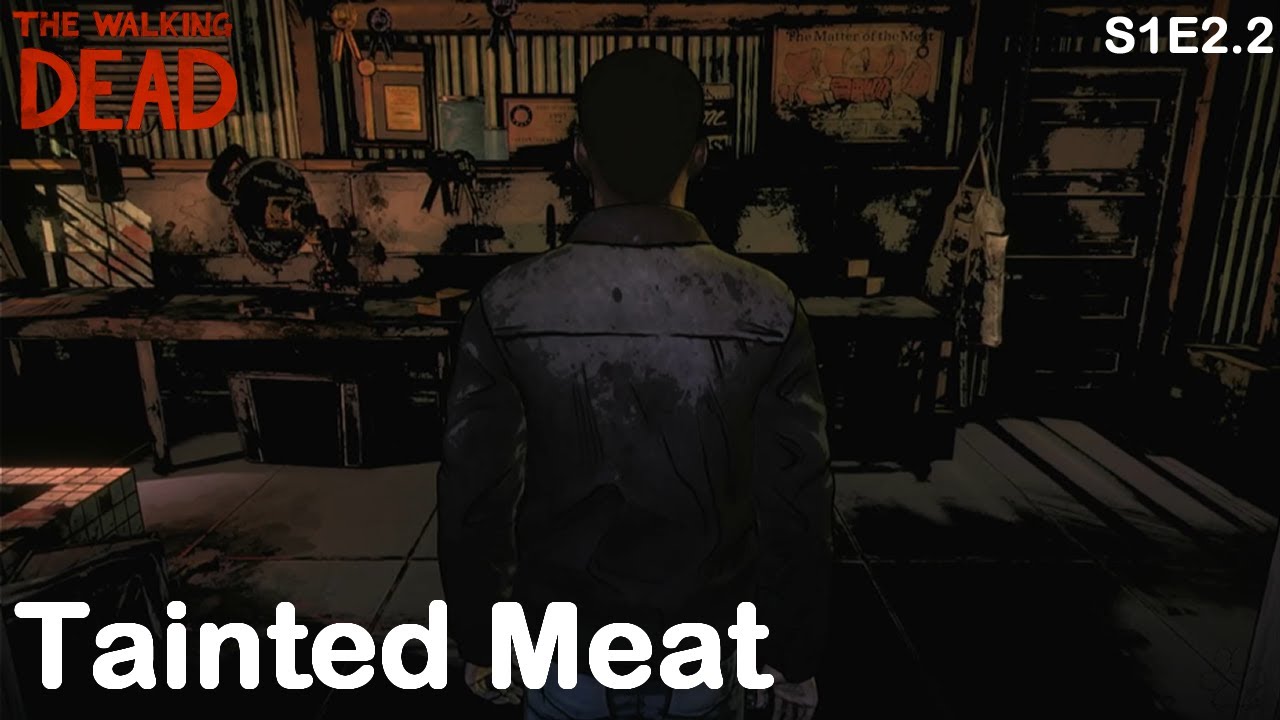 TWD S1E2.2 | Tainted Meat || Telltale's The Walking Dead [Eng] - YouTube
