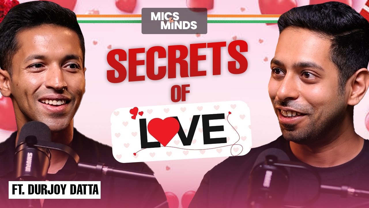 Love, Romance, World's Best Girlfriend, and Life | Full Podcast with DURJOY DATTA ...