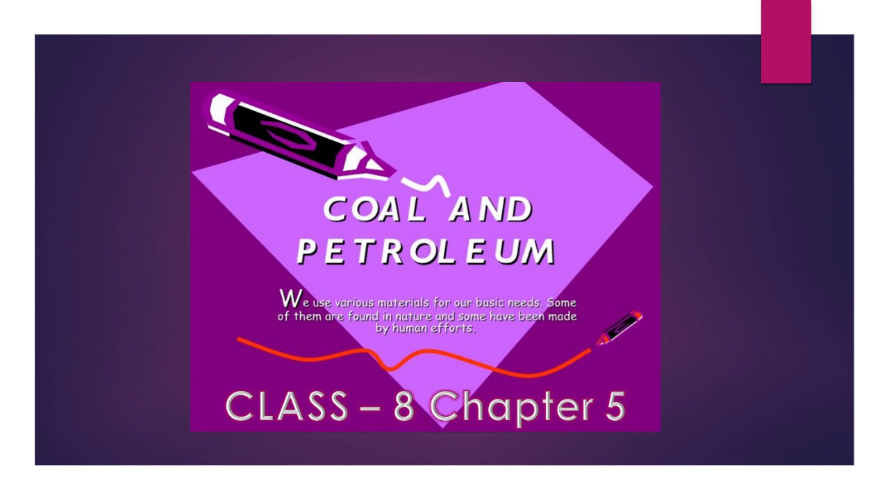 SCIENCE - COAL AND PETROLEUM [CLASS 8] - YouTube