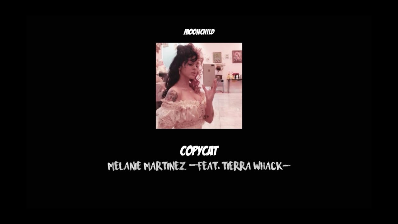 Copy Cat — Melanie Martinez feat Tierra Whack (legendado/tradução pt-br ...