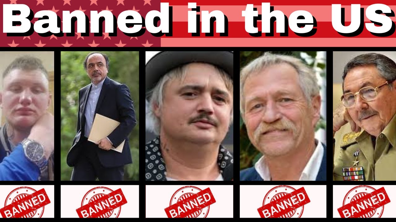 Persons Banned from the United States | Comparison. - YouTube