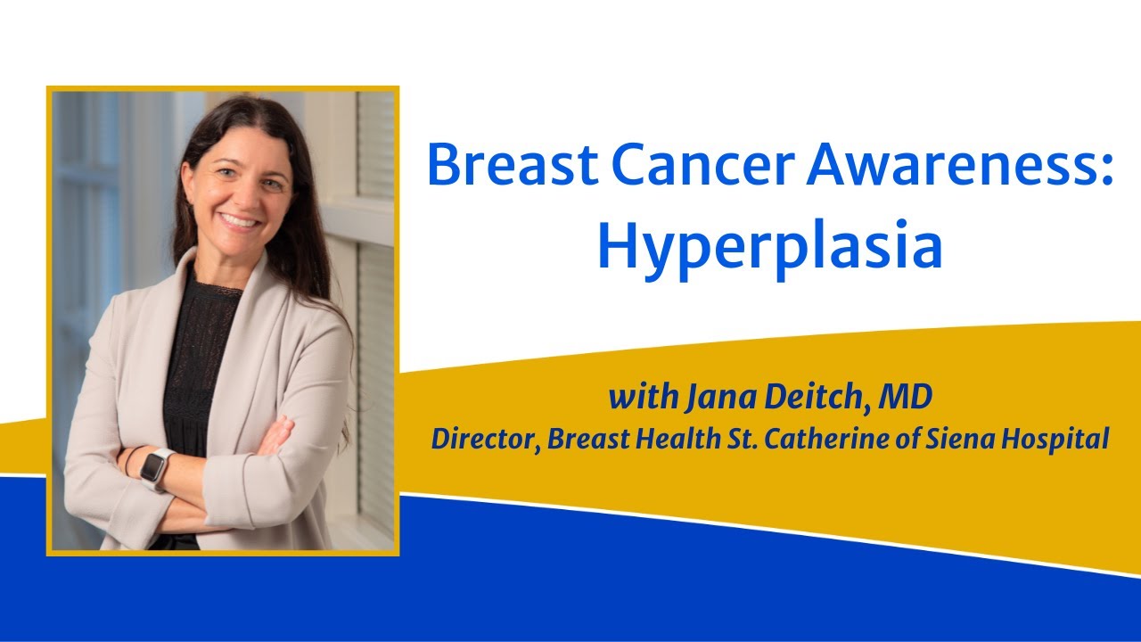 Breast Cancer Awareness: Hyperplasia with Dr. Jana Deitch - YouTube